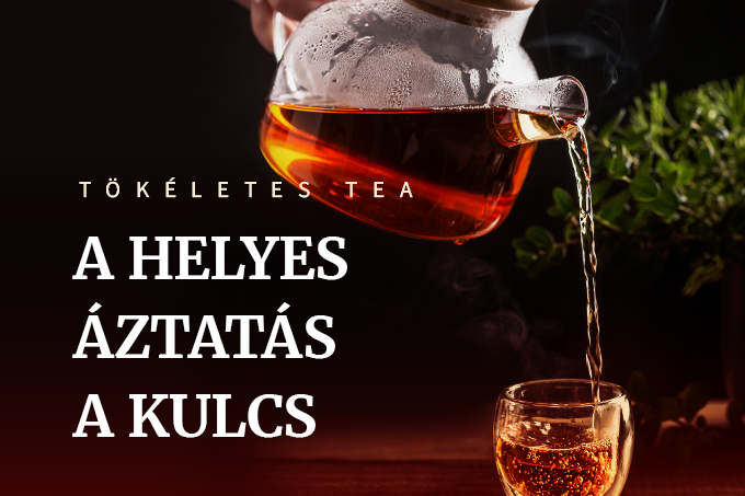 Tökéletes tea - A helyes áztatás a kulcs | ManuTea.hu